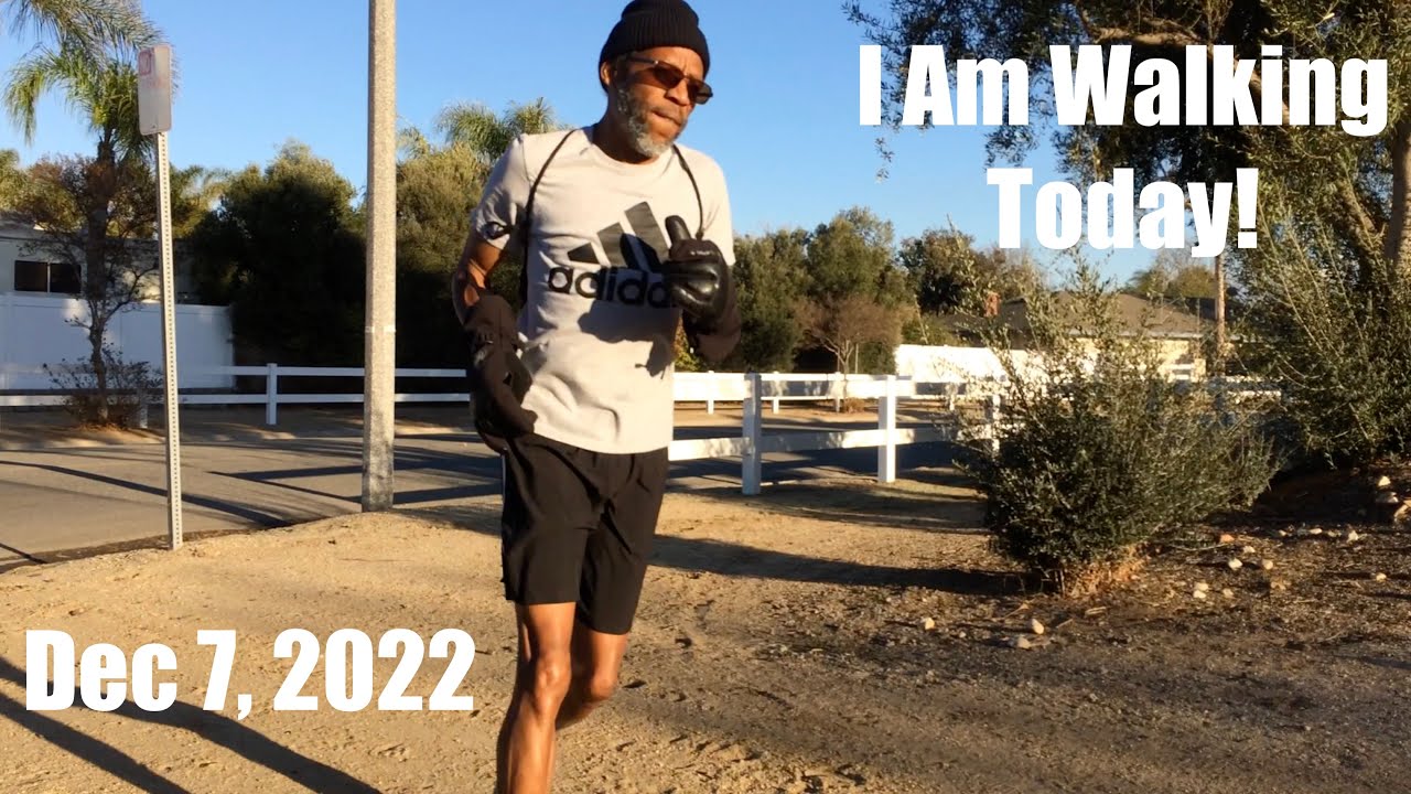 I Am Walking Today! December 7, 2022 - YouTube