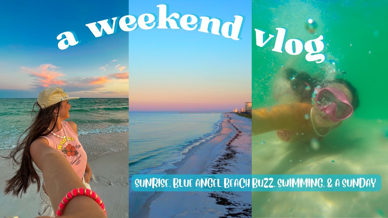 a weekend vlog: sunrise, blue angels beach buzz, swimming, & a sunday ...