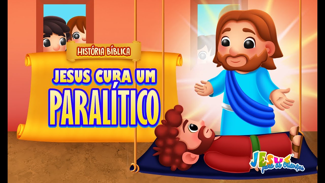 História Bíblica - Jesus cura um paralítico - YouTube