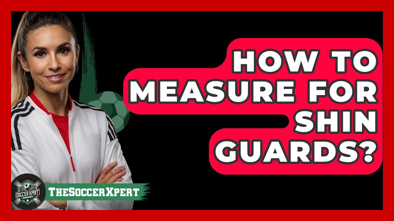 How To Measure For Shin Guards? - The Sport Xpert - YouTube