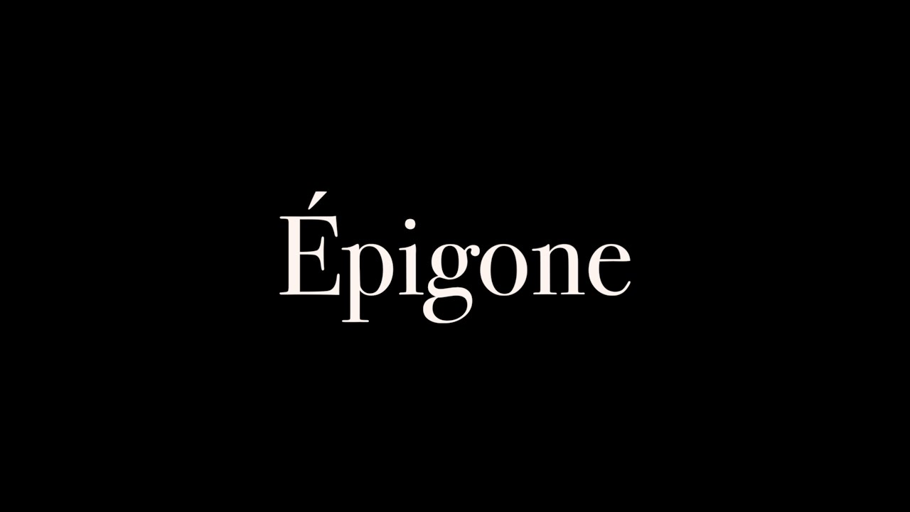 Épigone - YouTube