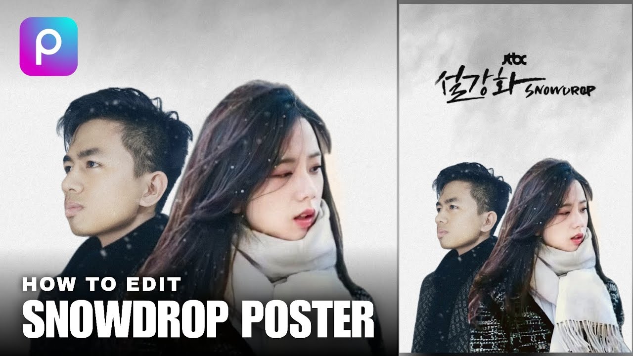 SNOWDROP POSTER | HOW TO EDIT KOREAN DRAMA POSTER WITH PICSART - YouTube