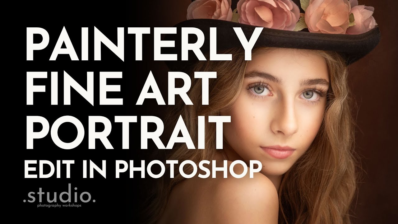 Painterly Fine Art Portrait Edit - YouTube