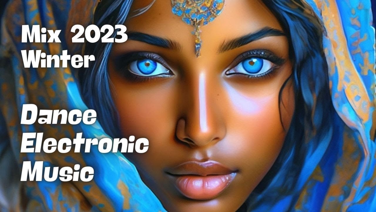 Winter Mix 2023 Dance Music: Melodies That Will Capture Your Heart ...