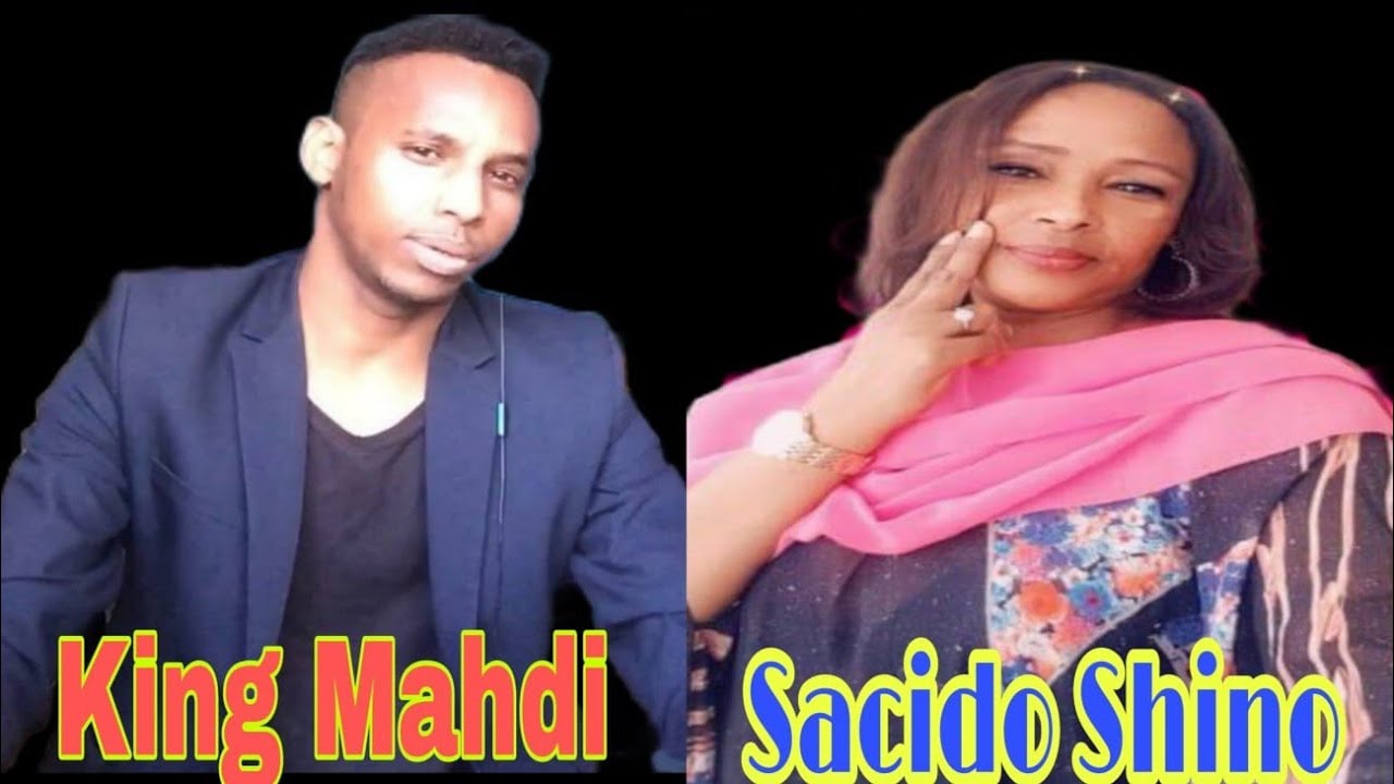 KING MAHDI & SACIIDO SHIINO HEESTII MADAGANA - YouTube