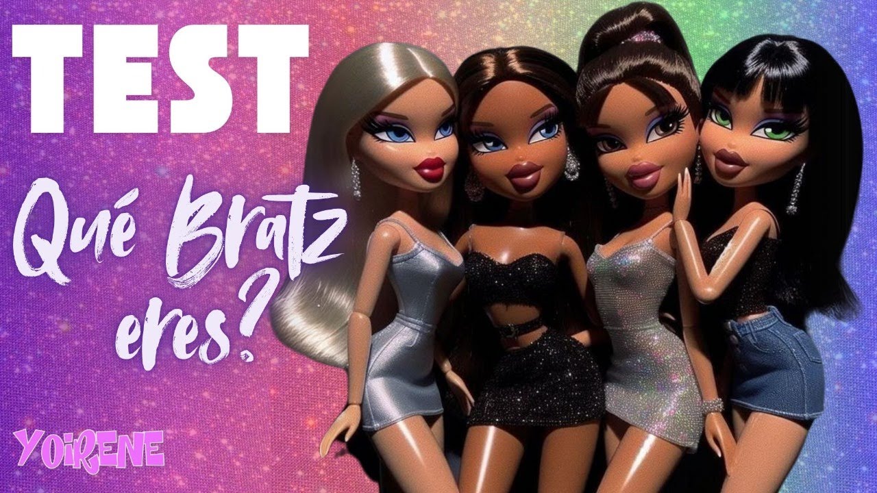 ¿Qué Bratz eres? TEST BRATZ - YouTube