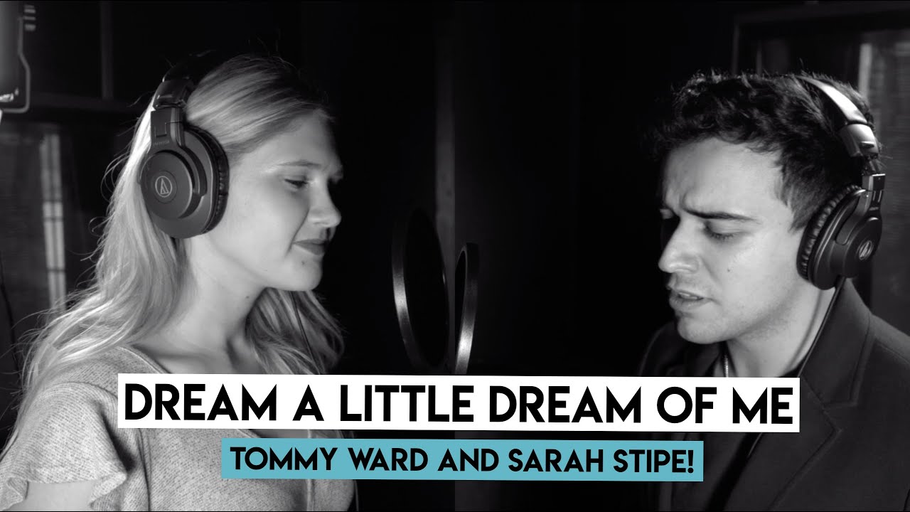 Dream A Little Dream Of Me | Tommy Ward & Sarah Stipe - YouTube Music