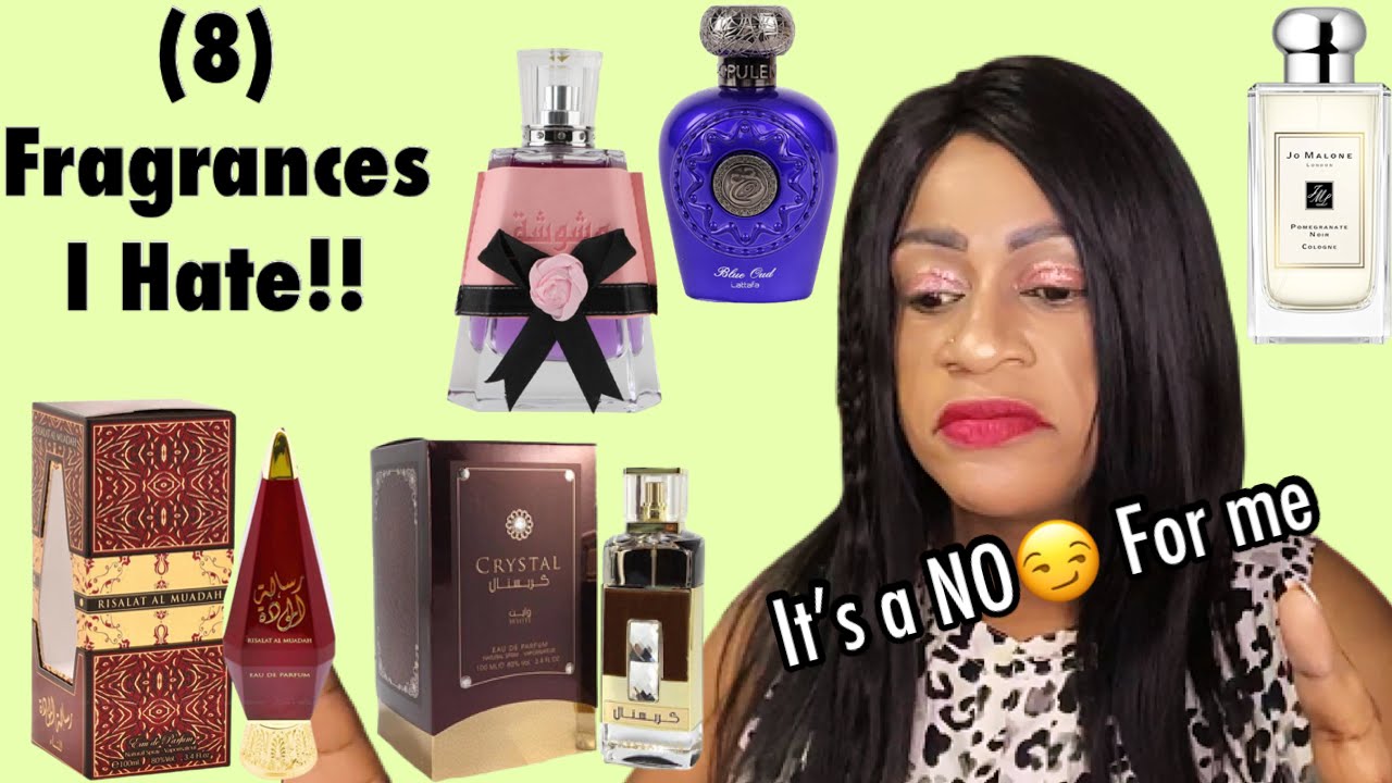 Fragrances l Hate | Challenging Fragrances | Fragrances l Won’t ...