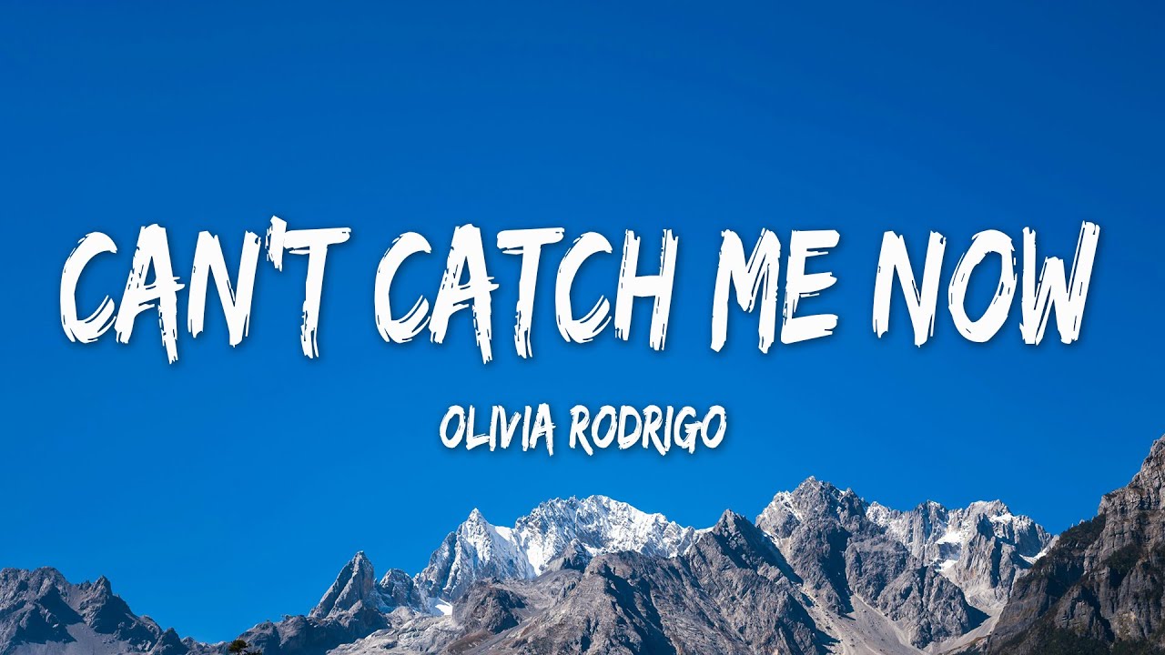 Olivia Rodrigo - Can’t Catch Me Now (Lyrics) - YouTube