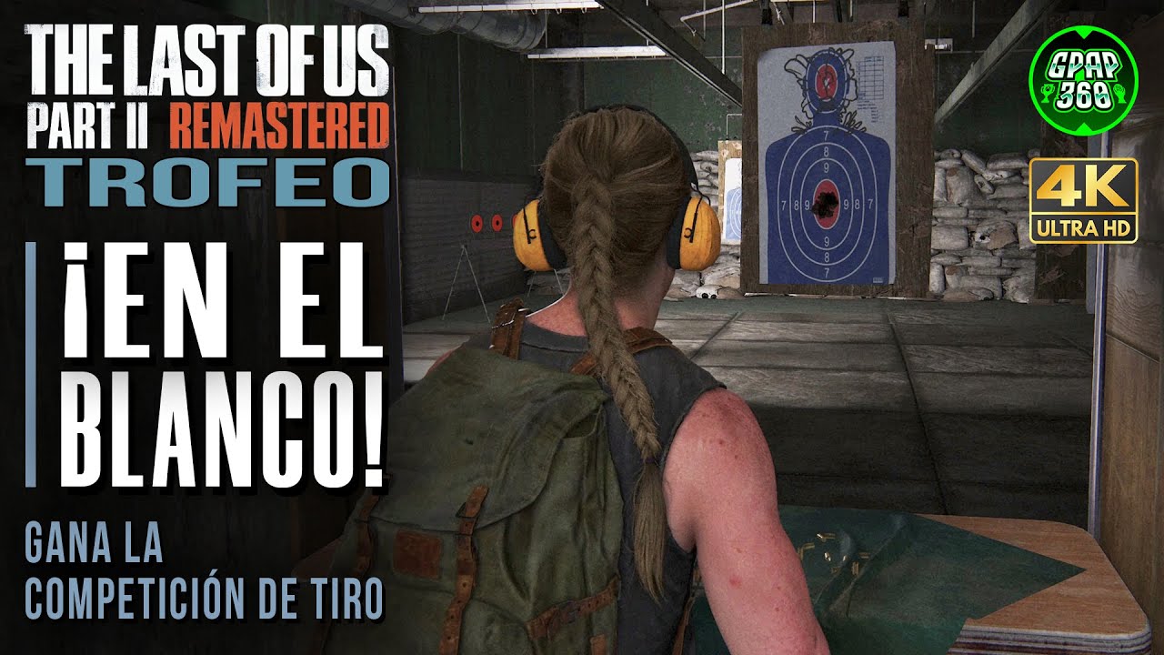 The Last of Us 2 Remasterizado | Trofeo: ¡En el blanco! (Ganar la ...
