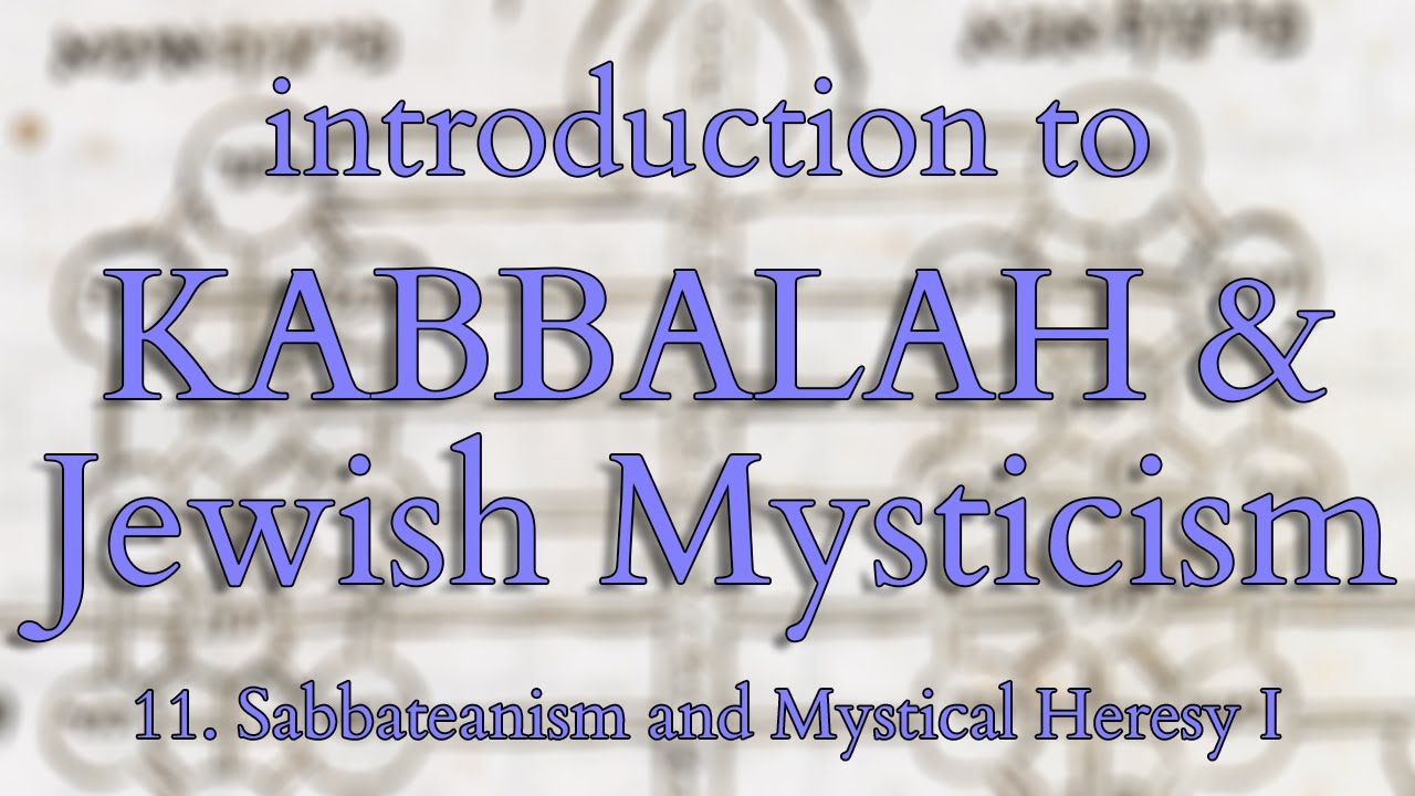 Introduction to Kabbalah and Jewish Mysticism - Part 11/14 ...