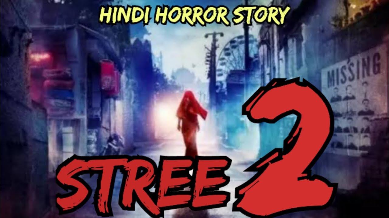 STREE-2....Hindi Horror Story ll Hindi Kahaniya ll Horror Stories ll ...