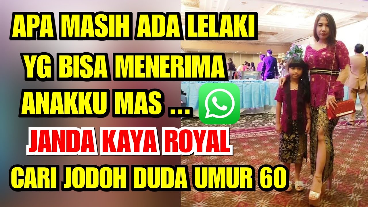 HARTA BUKAN SEGALANYA MAS JANDA KAYA PUNYA ANAK SATU CARI JODOH DUDA ...