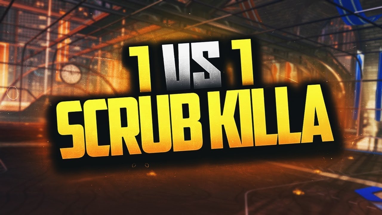 1s vs Scrub Killa ! Rocket League. - YouTube