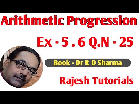 Ex 5.6 Q. N. 25 Chapter 5 || Arithmetic Progression || Dr R D Sharma ...