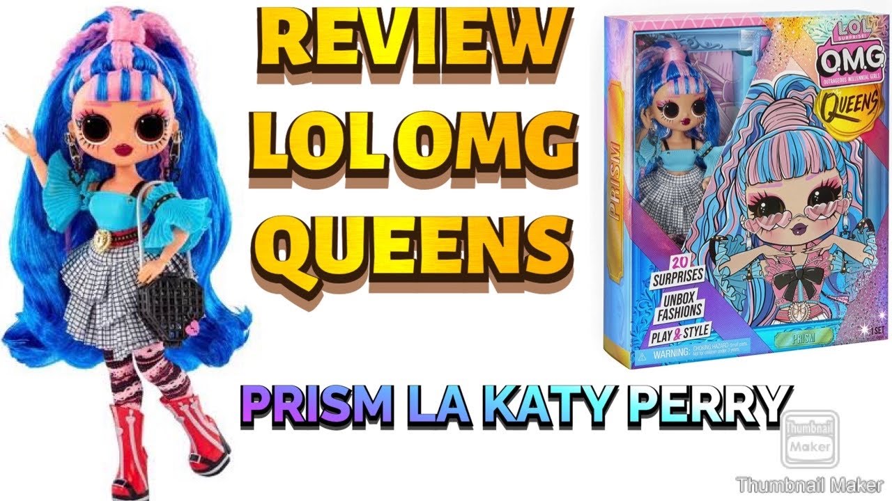 PRISM, LOL OMG QUEENS REVIEW Y UNBOXING, LA KATY PERRY, JESUS Y SUS ...