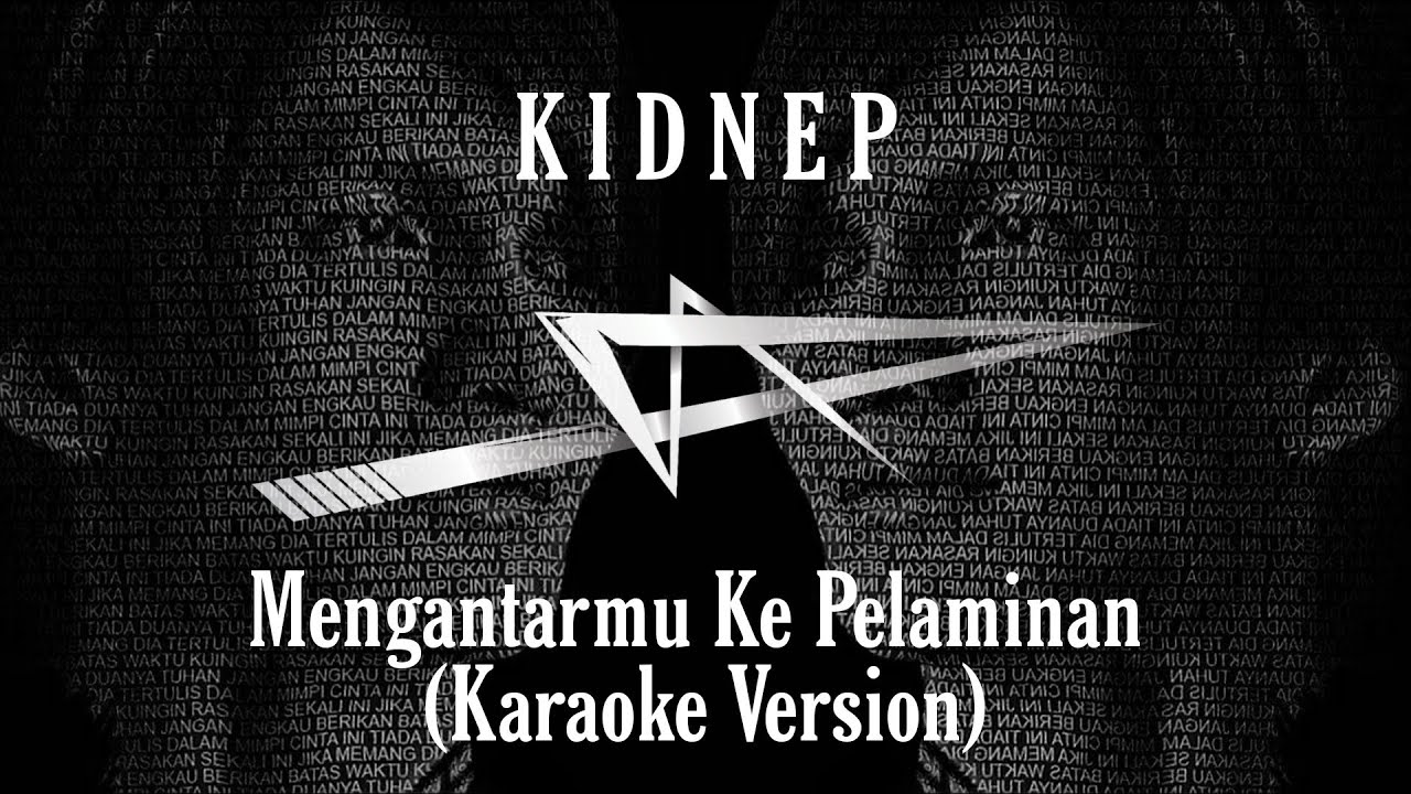 KIDNEP Flanella - Mengantarmu Ke Pelaminan (Karaoke Version) - YouTube