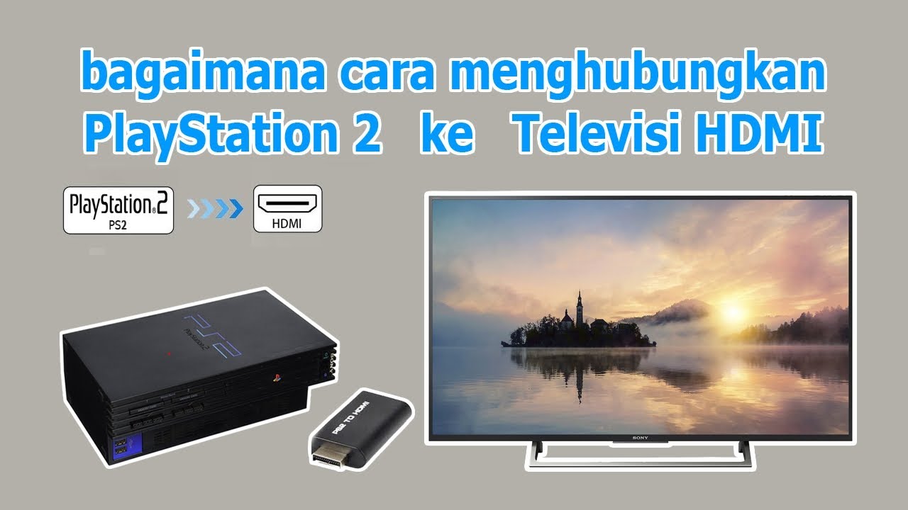 cara menghubungkan PlayStation2 ke Televisi HDMI - YouTube