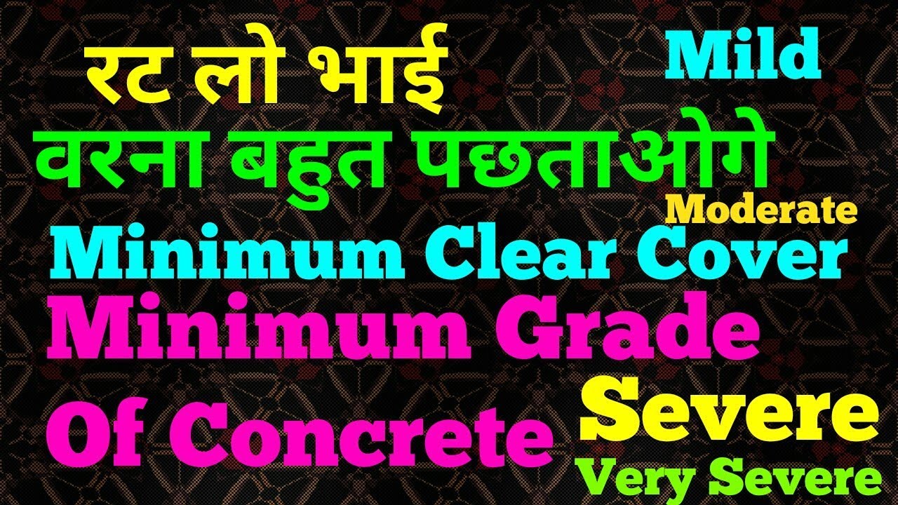 Minimum Clear Cover and Grade Of Concrete By Civil Engineering - YouTube