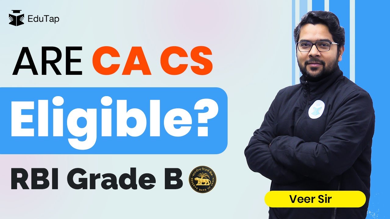 RBI Grade B Exam Eligibility Criteria for CA and CS Students | RBI 2022 ...