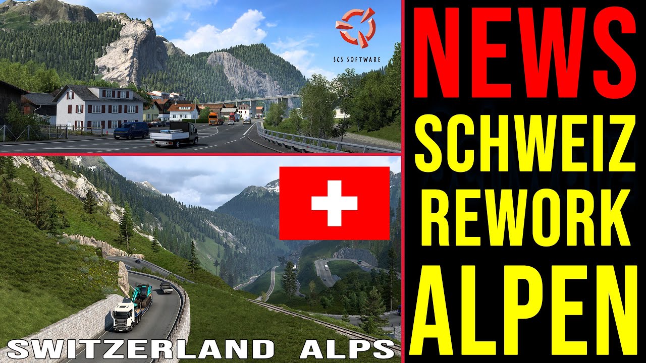 ETS2 NEWS 🚨 Schweiz REWORK - Alpen ᐅ Switzerland Alps - YouTube