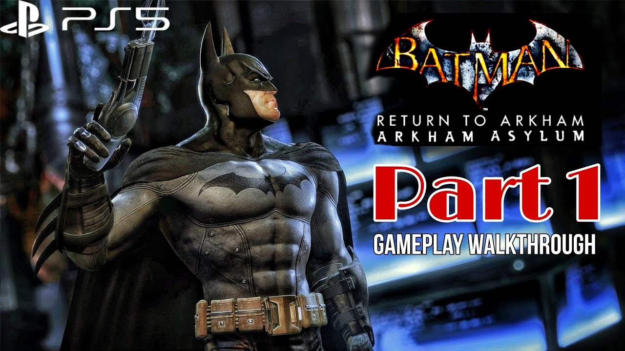 Batman Arkham Asylum Part 1 Youtube