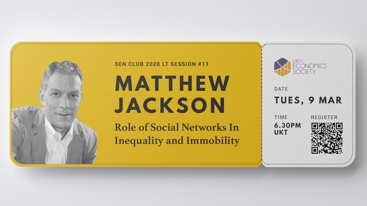 2020 Sen Club 20 Matthew O. Jackson: The Role of Social Networks in ...