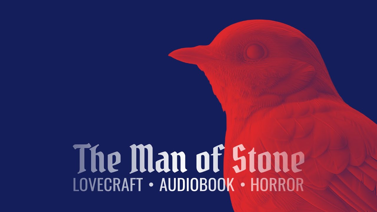 H. P. Lovecraft & Hazel Heald | THE MAN OF STONE | Part 2/2 [Audiobook ...
