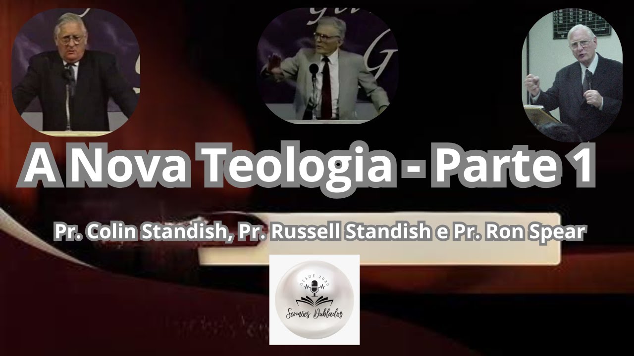 A Nova Teologia - Parte 1 - Pr. Colin Standish, Pr. Ralph Larson e Pr ...