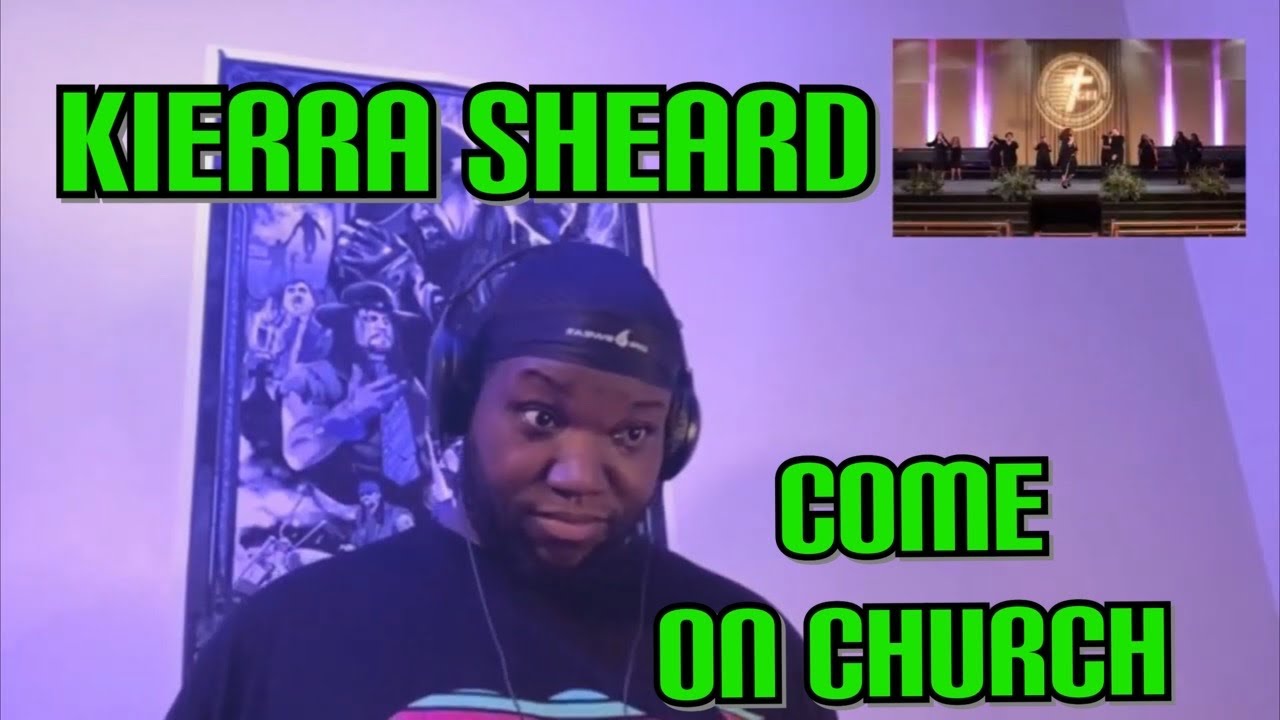 Kierra Sheard | Living, He Loved Me | Reactions - YouTube