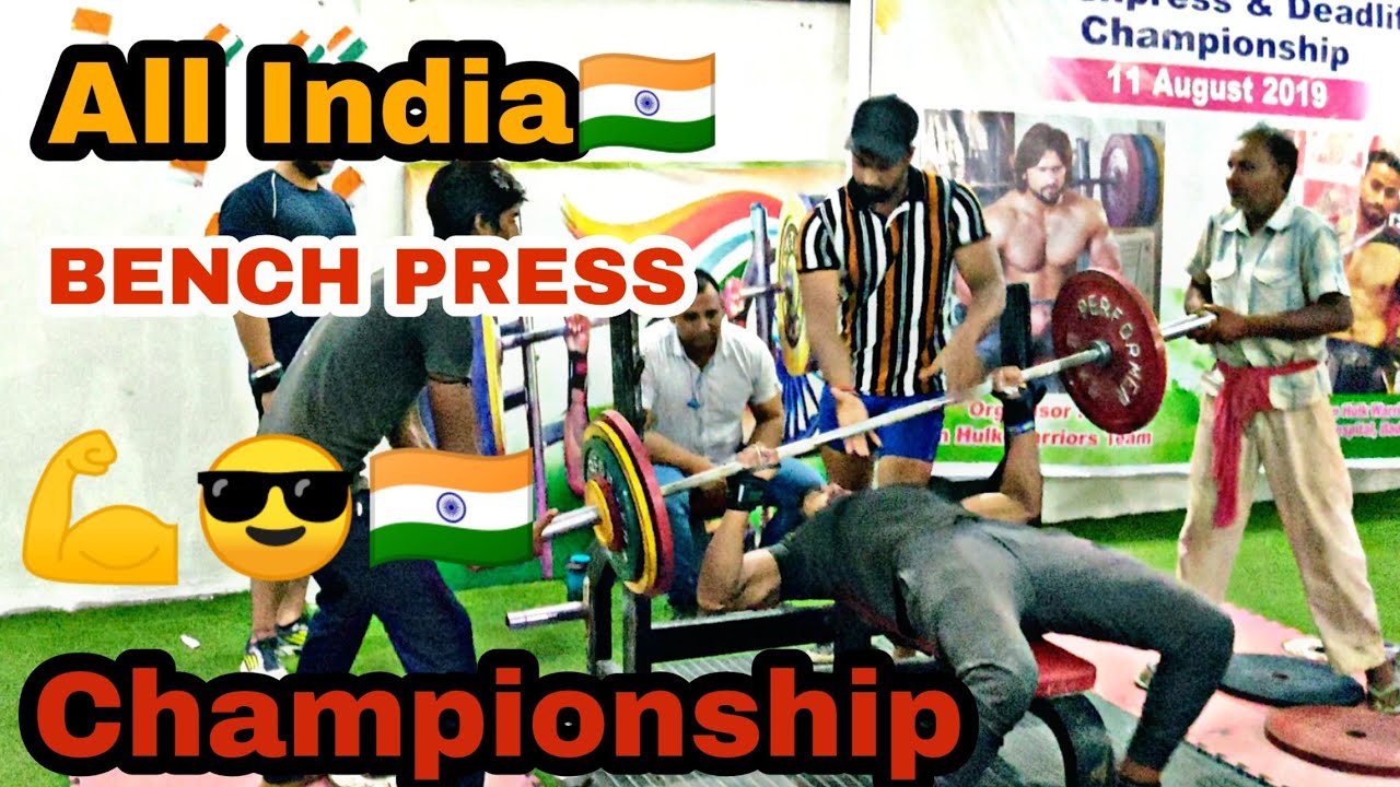 All India BENCH PRESS Competetion 2019 | My national championship ...
