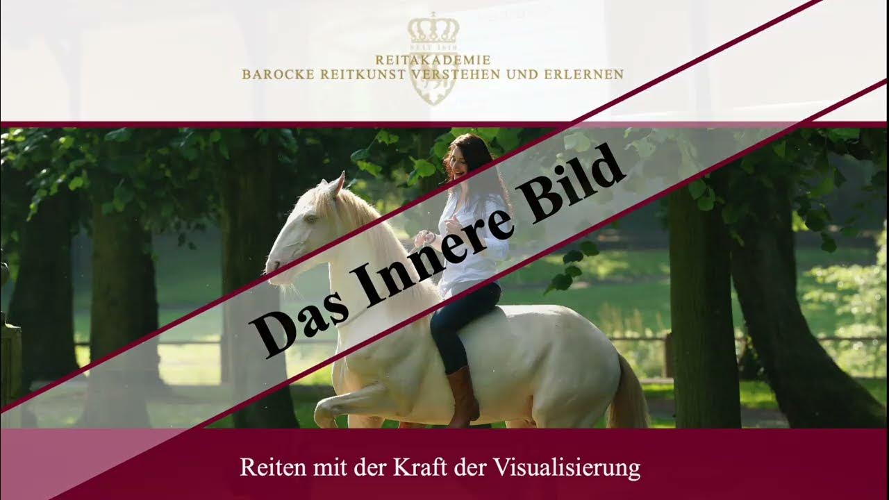 Trailer Onlineseminar "Das innere Bild in der Reitkunst" - Fürstliche Hofreitschule Bückeburg ...