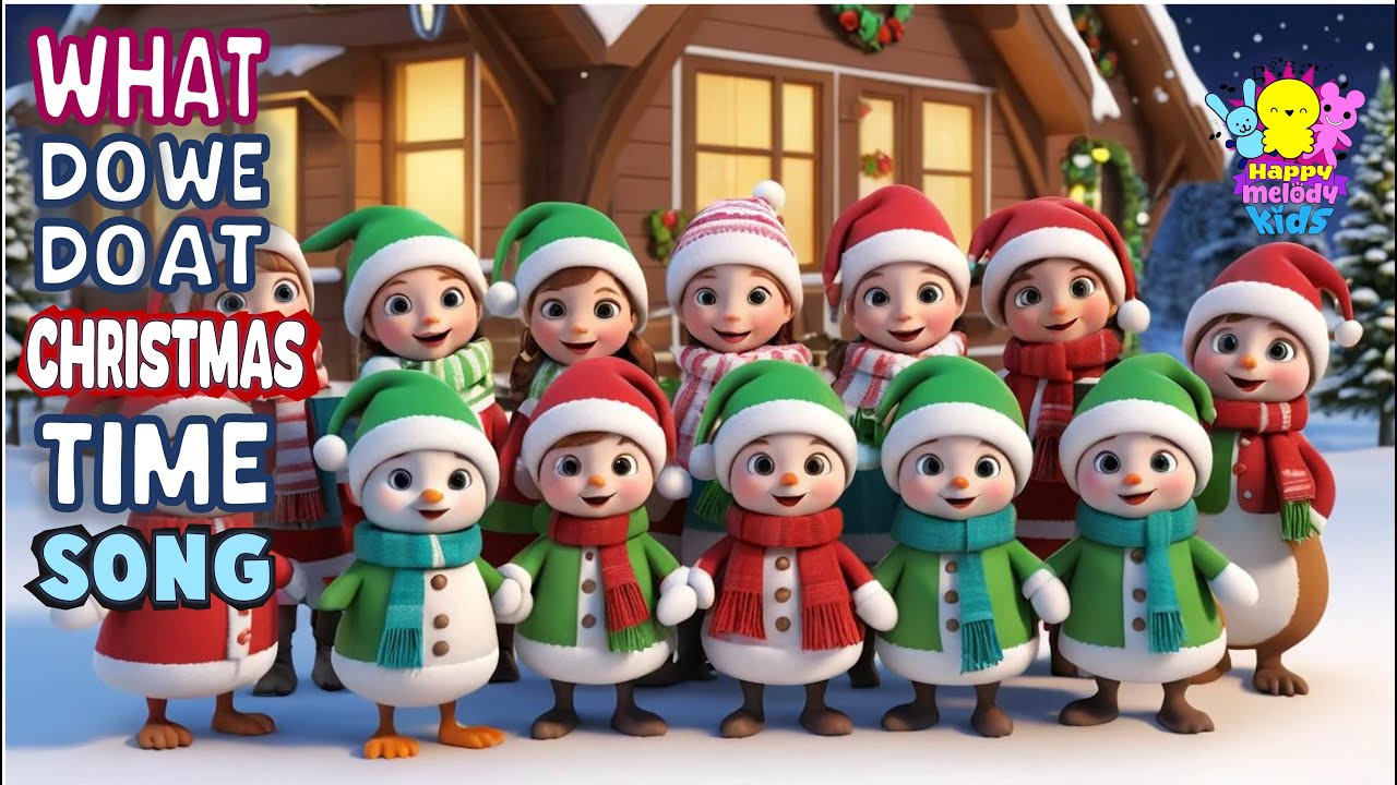 🎅🏼🎅🏼 What do we do at Christmas time 🎄🎄 | song for kids 🎶 nursery ...