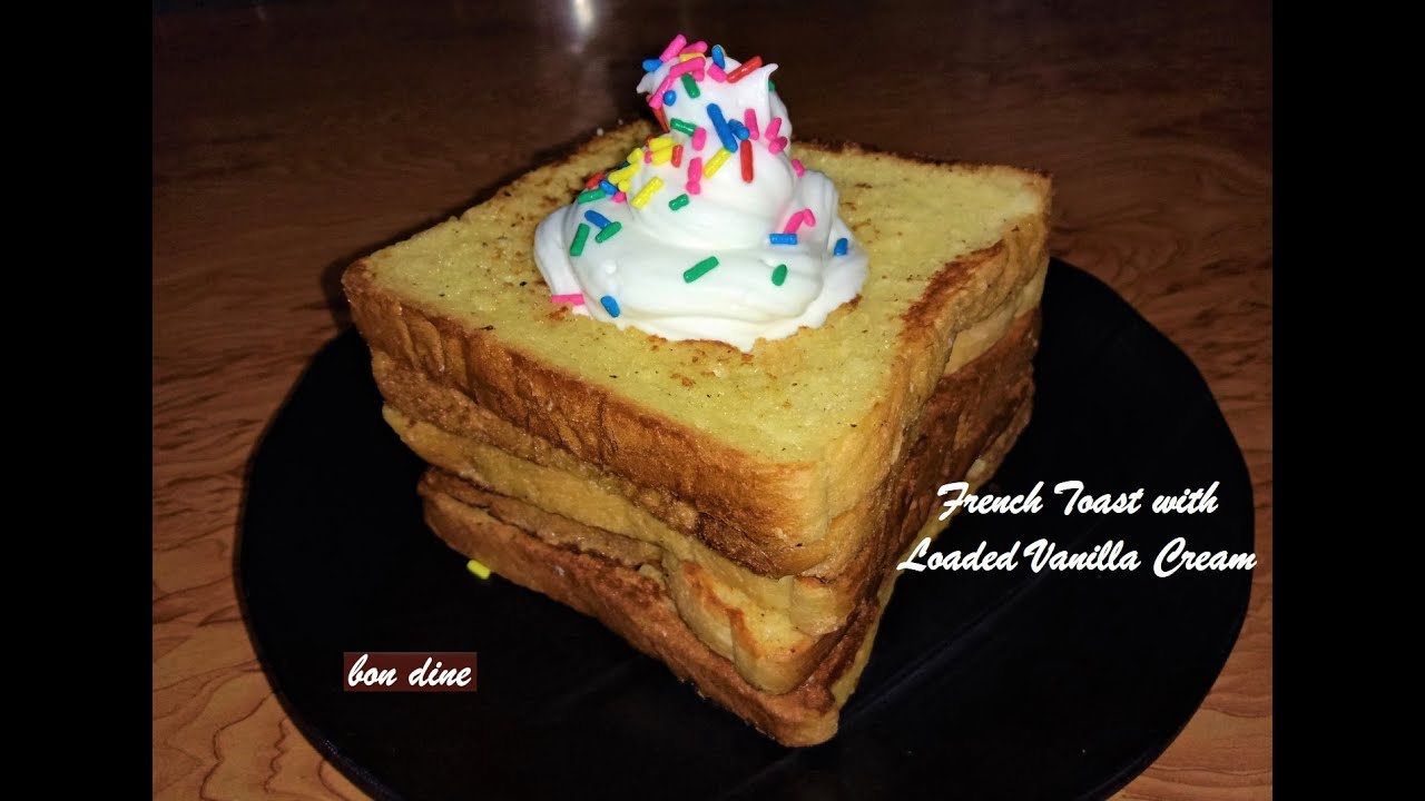 French Toast with Loaded Vanilla Cream| Easy Kids Breakfast Recipe| bon ...