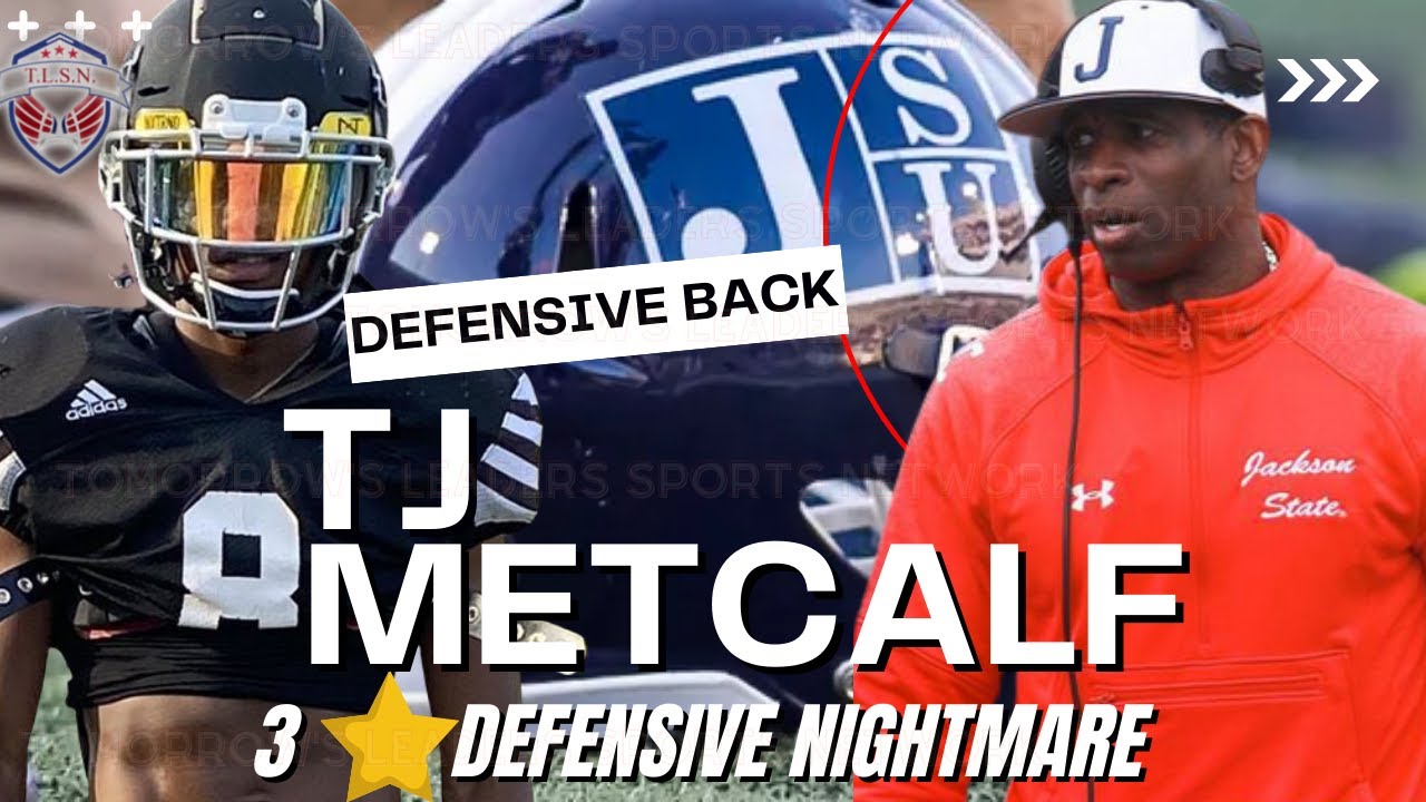 Jackson State, Coach Prime, Dynamic DB TJ Metcalf Has JSU As One Of His ...
