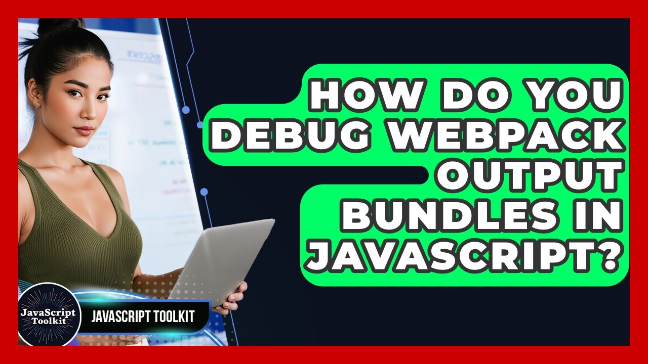 How Do You Debug Webpack Output Bundles In JavaScript? - JavaScript Toolkit - YouTube