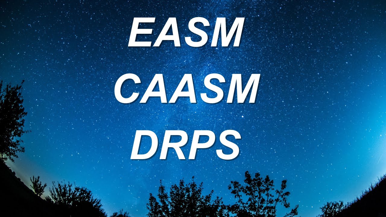 CAASM vs EASM vs DRPS - YouTube