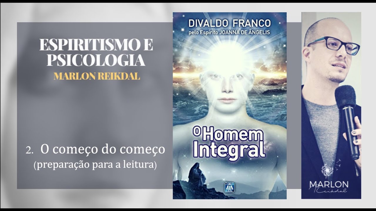 2. O homem integral: O começo do começo - YouTube