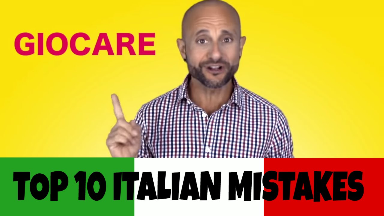 GIOCARE and How to Use it: Top 10 Italian Mistakes - Learn Italian ...