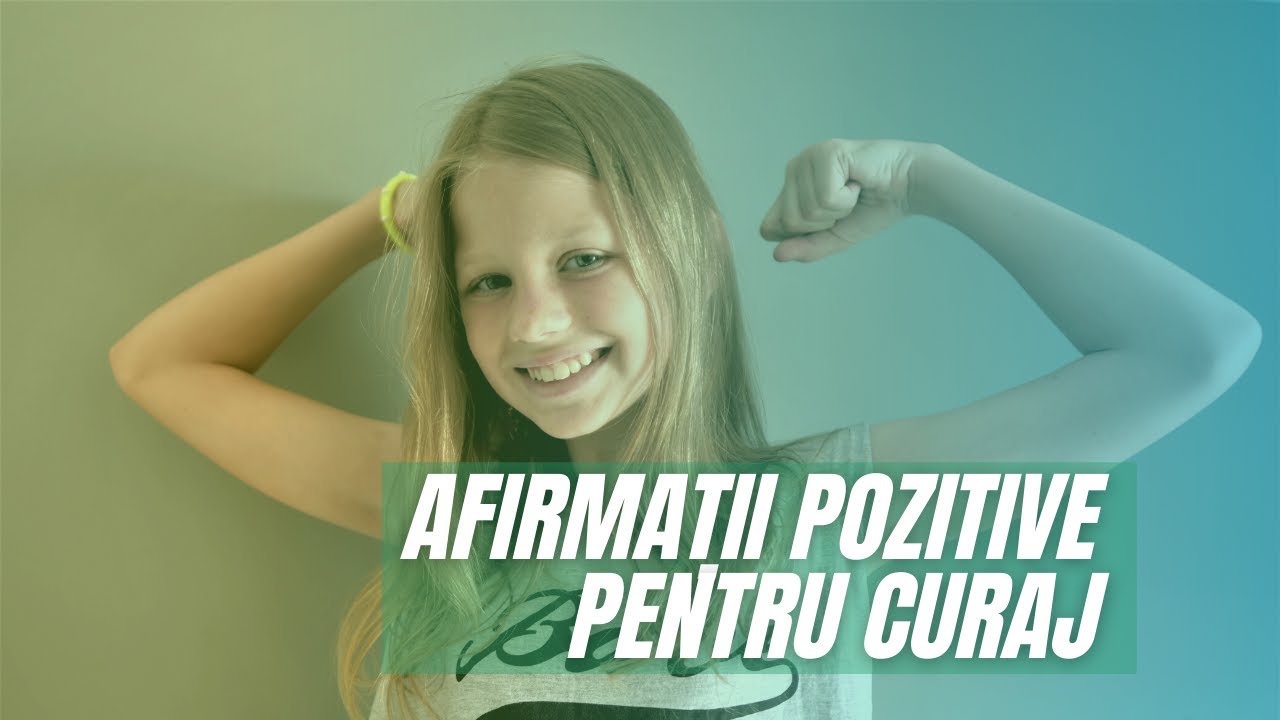 Afirmații pozitive pentru copii || CURAJ - YouTube