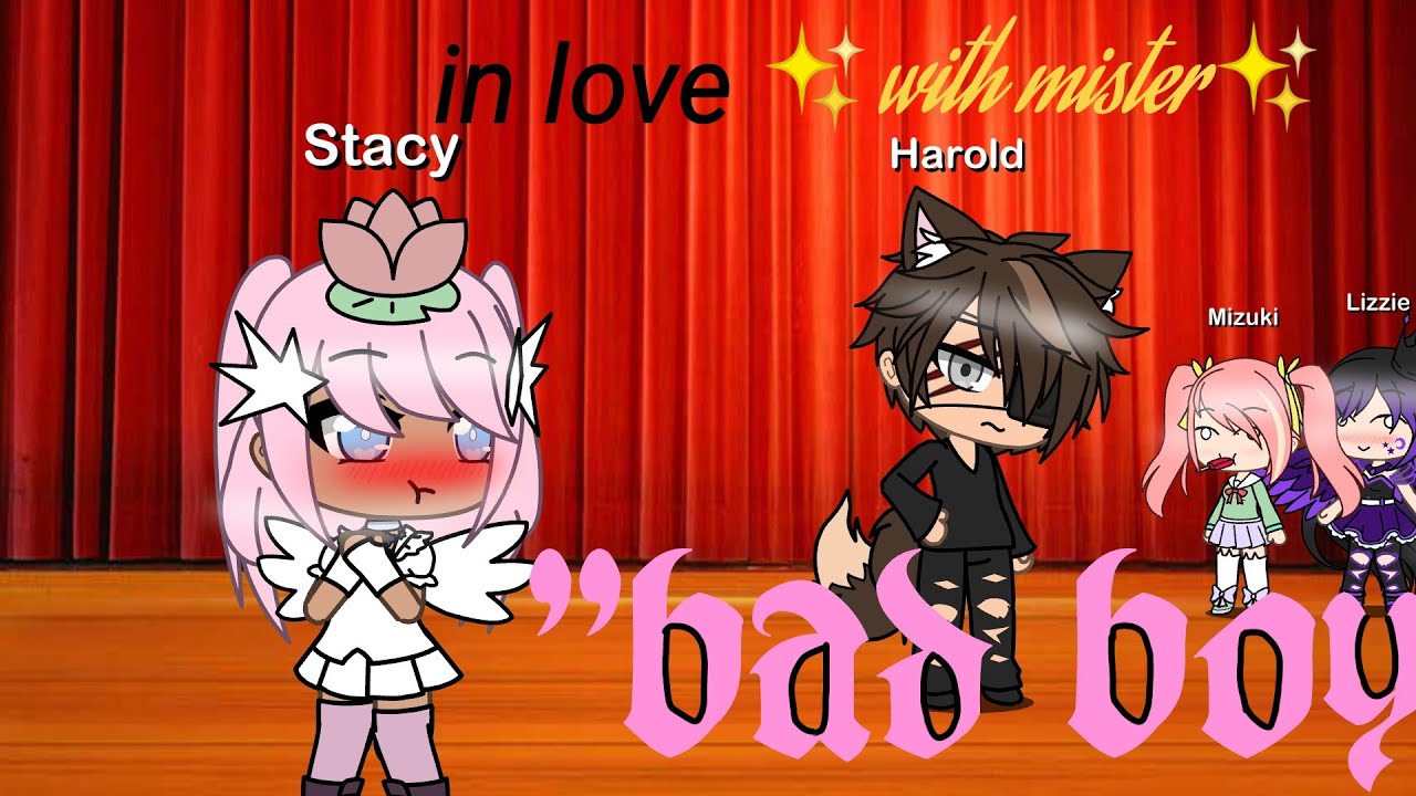in love with mr "bad boy"?: first day, first play | part 1| gacha life ...