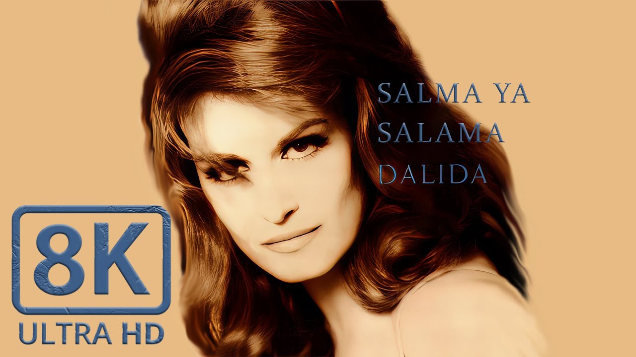 Dalida * Salma Ya Salama * Clip Officiel * 8K - YouTube