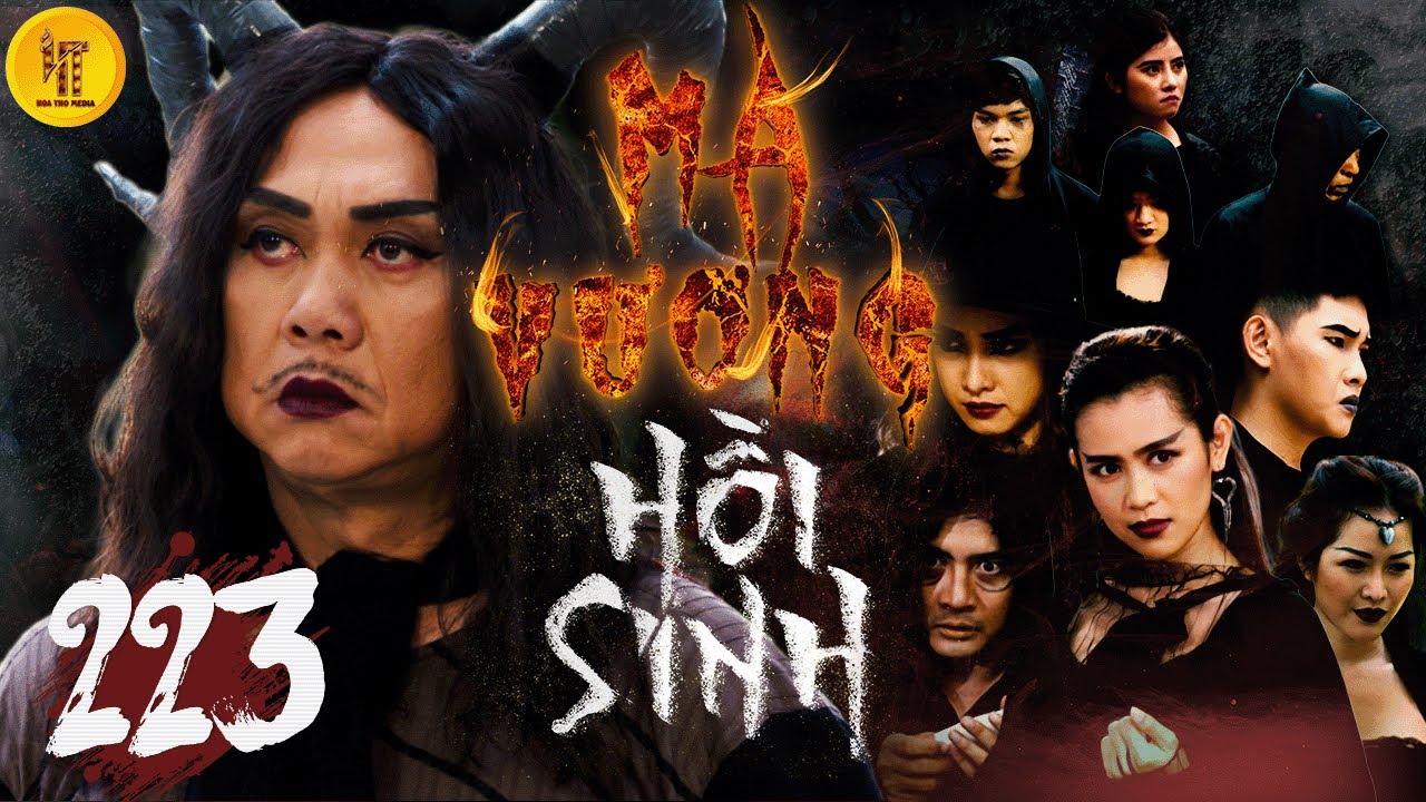MA VƯƠNG HỒI SINH - Tập 223 | Phim Kỳ Bí Giã Tưởng Việt Nam | Đỉnh Cao ...