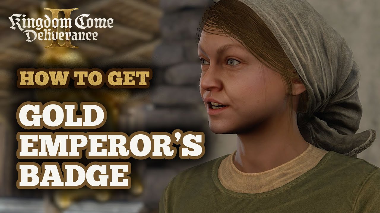 How to Get Gold Emperor's Badge in Kingdom Come Deliverance 2 Legacy of ...