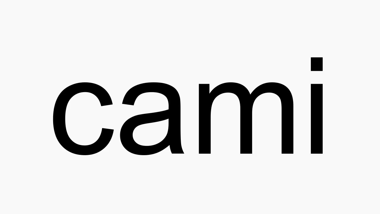 How to pronounce cami - YouTube