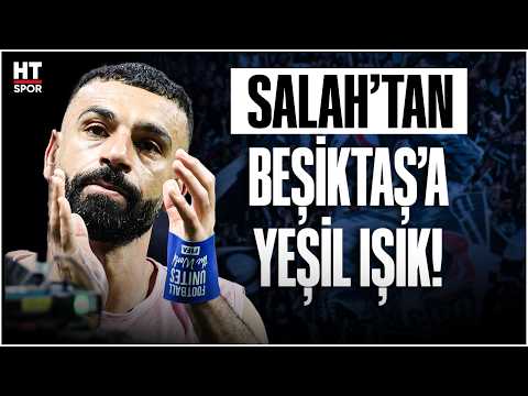 Mohamed Salah Beşiktaş'a yeşil ışık yaktı! Transferde flaş gelişme