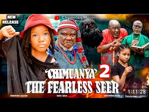 CHIMUANYA THE FEARLESS SEER (PART 2) FINALLY OUT - CHIMAMANDA AUGUSTINE 2026 LATEST NIGERIAN MOVIE 