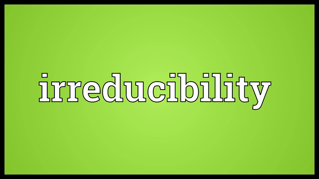 Irreducibility Meaning | Wordogram - YouTube
