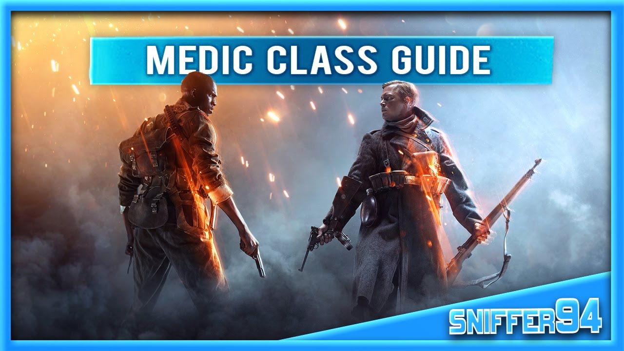 Battlefield 1: MEDIC GUIDE - YouTube