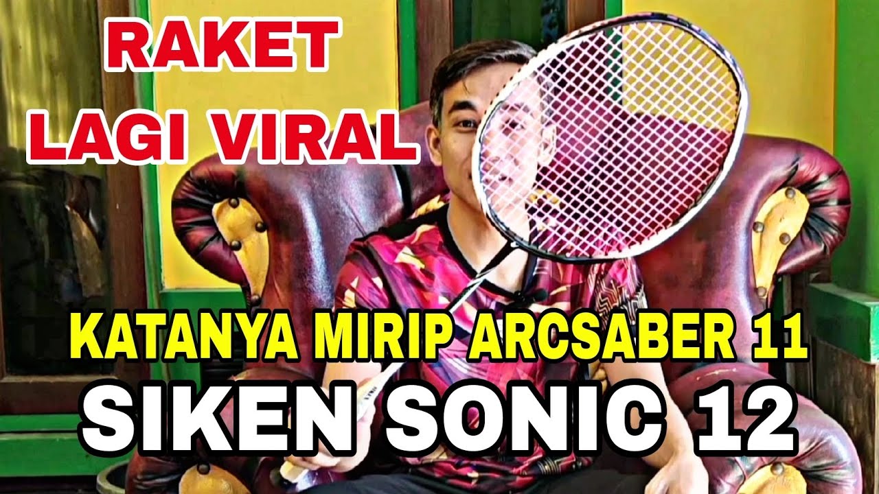 REVIEW RAKET SIKEN SONIC 12|| Gara Gara Viral di Mensos - YouTube